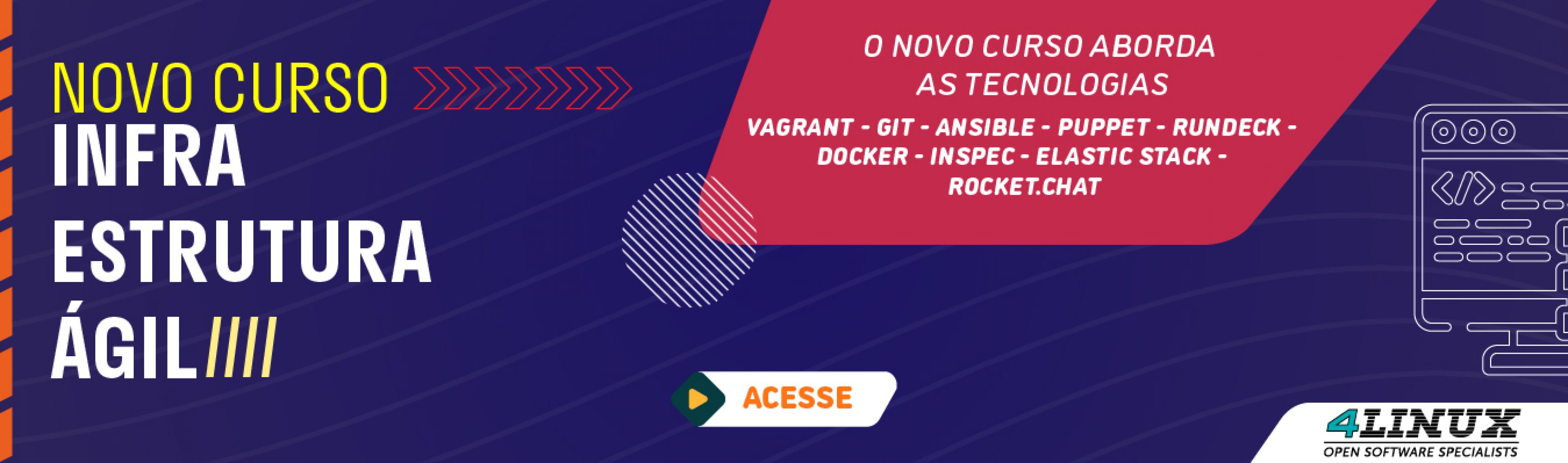 Curso de Infraestrutura Ágil com práticas DevOps da 4Linux é revitalizado - Blog 4Linux