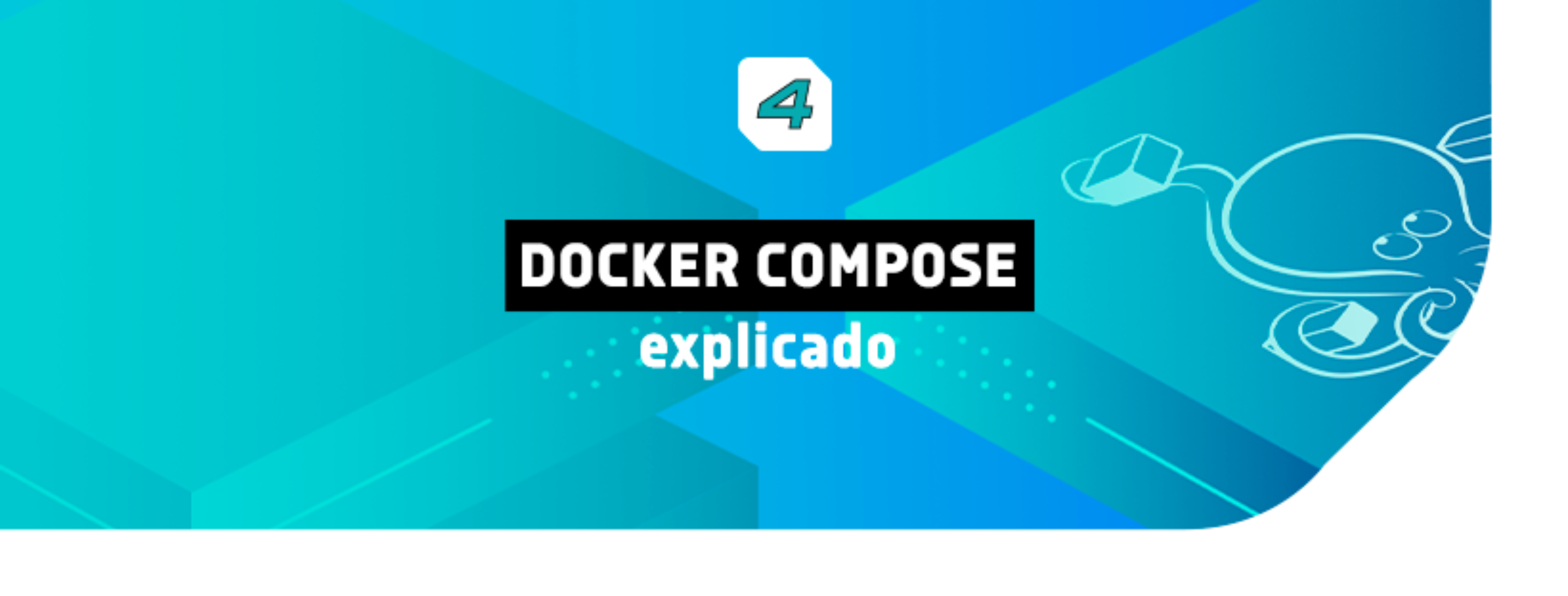 Dominando o Docker Compose: Guia completo para gerenciamento de multi-contêineres - Blog 4Linux