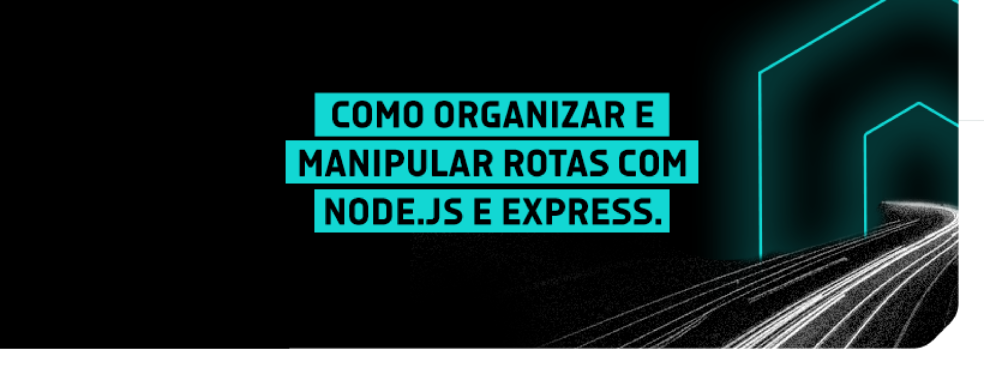 Como organizar e manipular rotas com Node.js e Express - Blog 4Linux