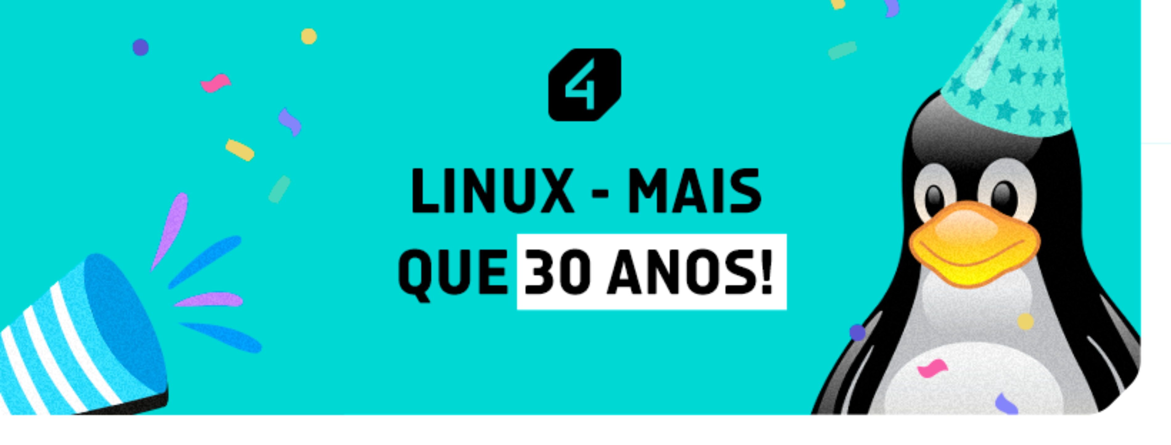 Linux: 30 anos transformando o mundo da tecnologia e startups - Blog 4Linux
