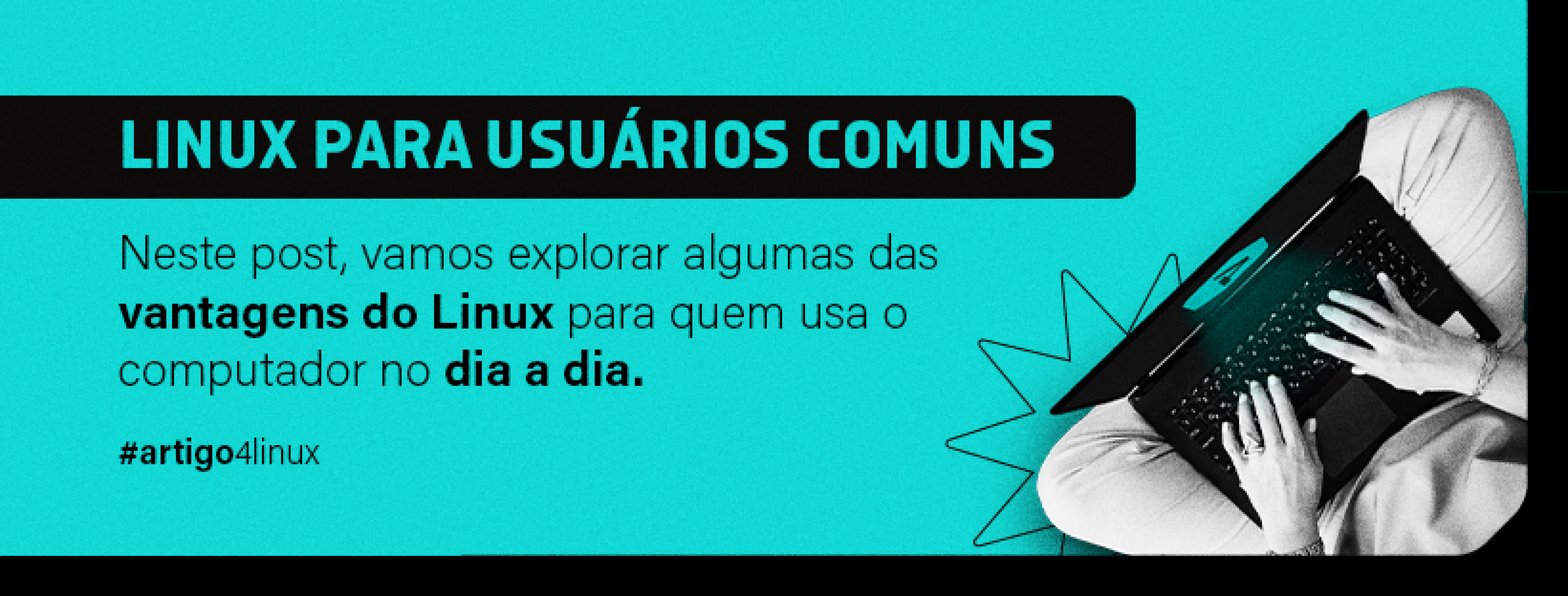 Descubra as vantagens do Linux e como migrar facilmente para ele - Blog 4Linux
