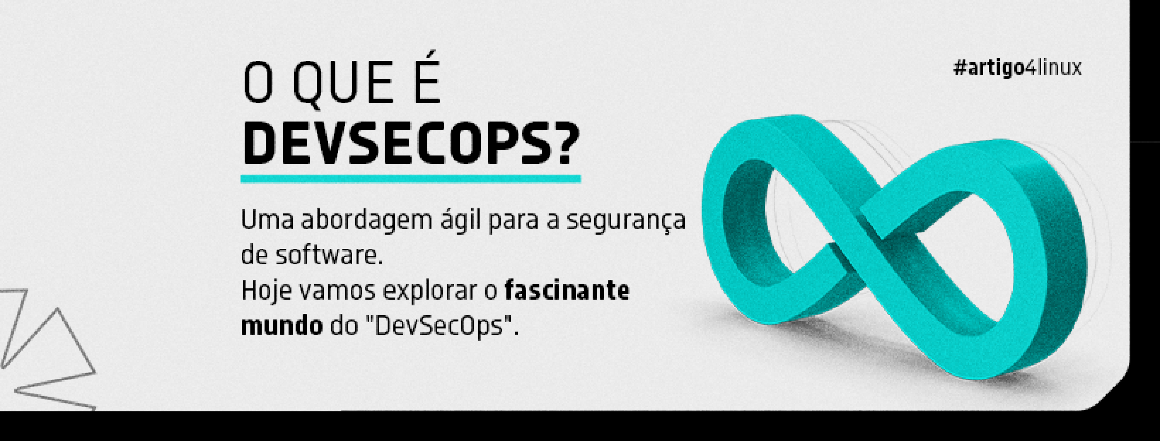 Descubra o DevSecOps: Segurança e eficiência no desenvolvimento de ...