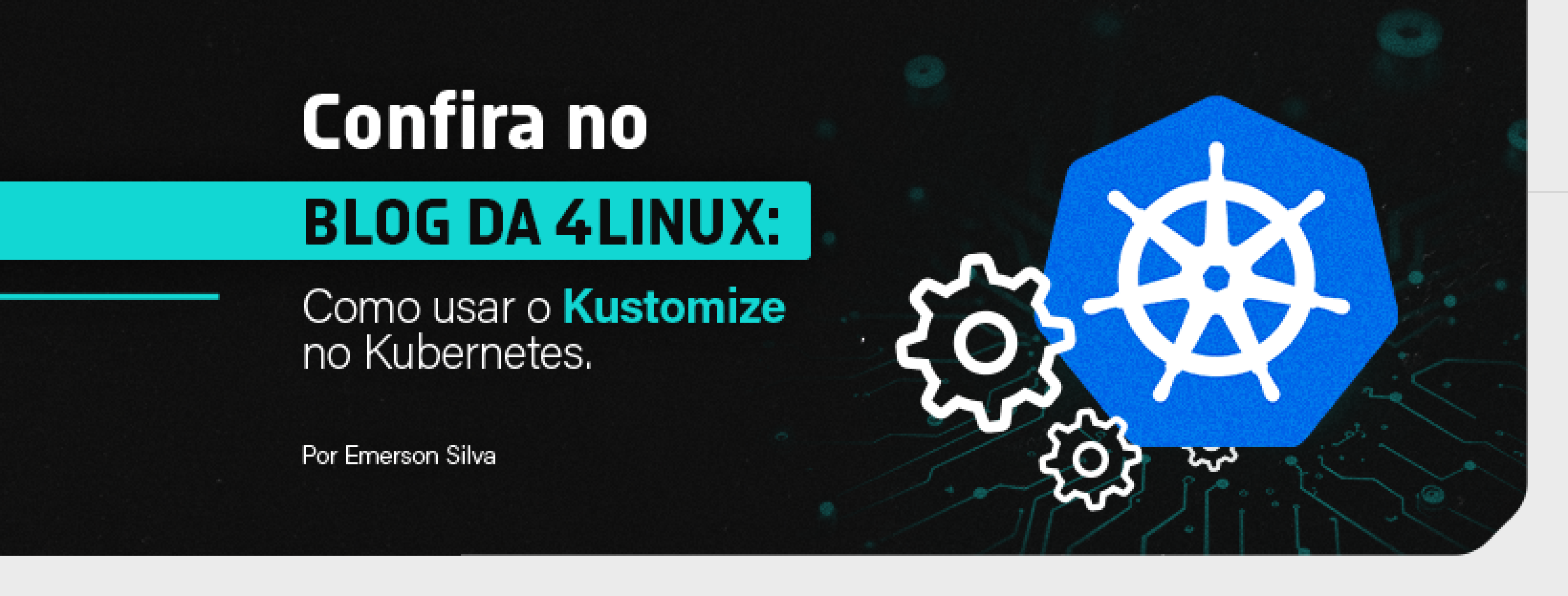 Como usar o Kustomize no Kubernetes - Blog 4Linux