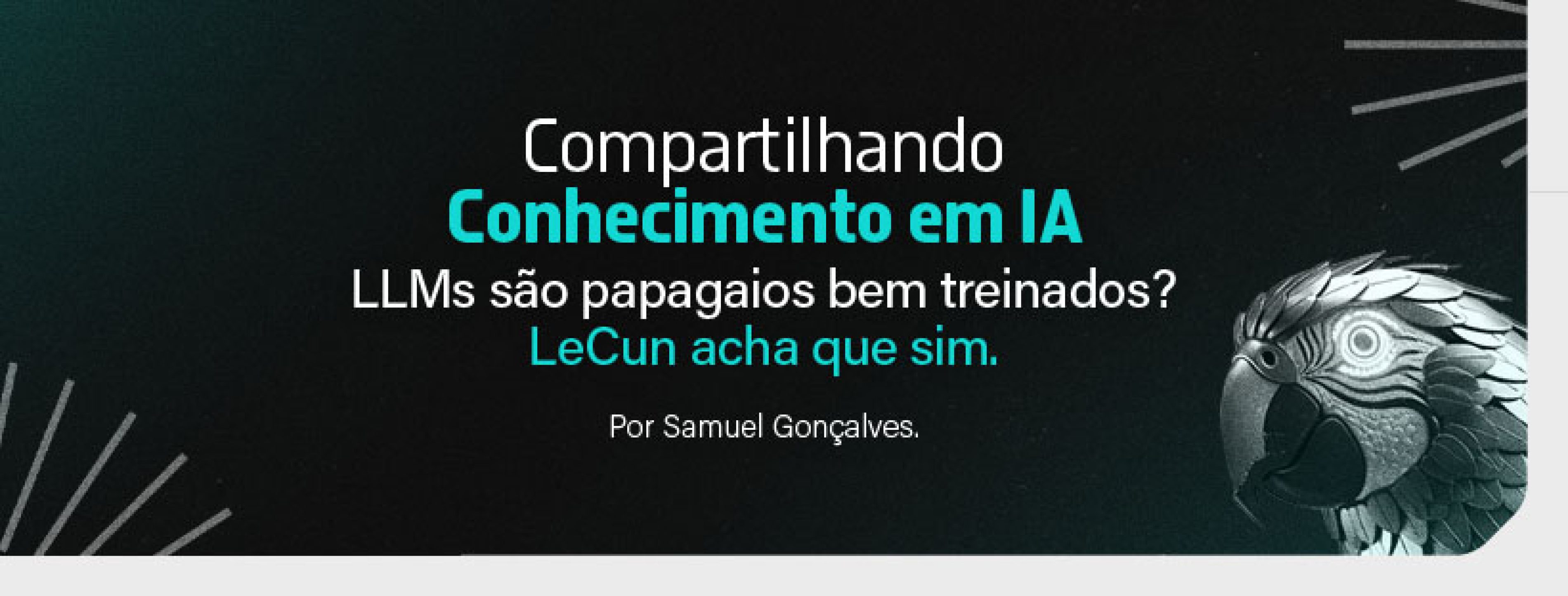 Compartilhando conhecimento em IA - LLMs são papagaios bem treinados ...